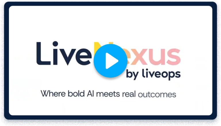 AI-Powered Customer Service Solution: LiveNexus | Liveops